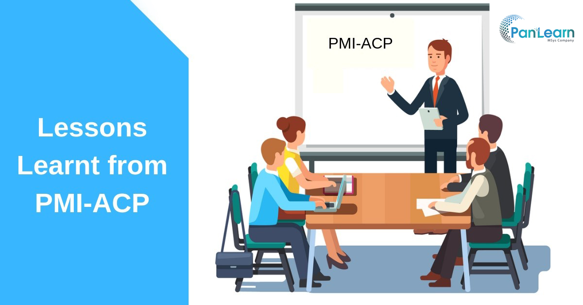 Lessons Learnt from PMI-ACP - Pan Learn
